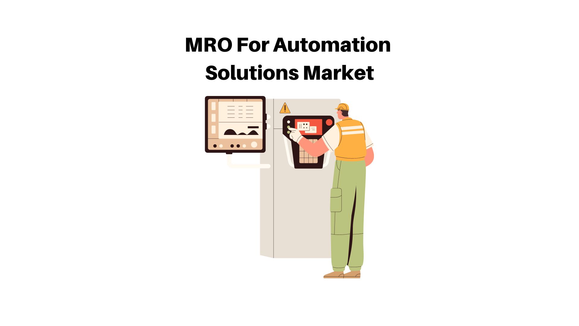 MRO For Automation Solutions Market To Reach USD 87 77 Billion MRO For Automation Solutions Market To Reach USD 87 77 Billion